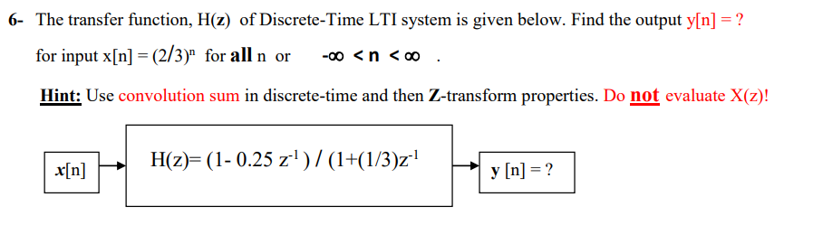 Solved - The transfer function, H(z) of Discrete-Time LTI | Chegg.com