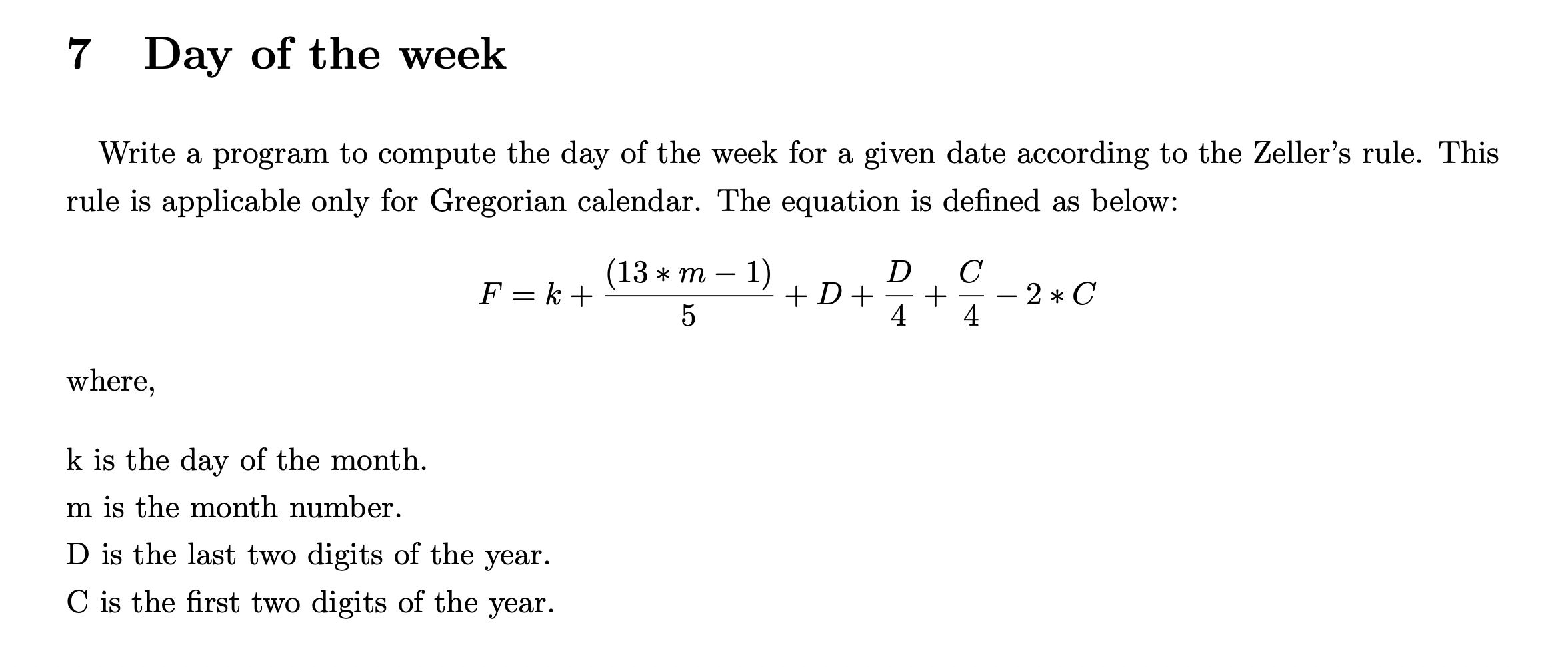 Solved 7 Day of the week Write a program to compute the day | Chegg.com