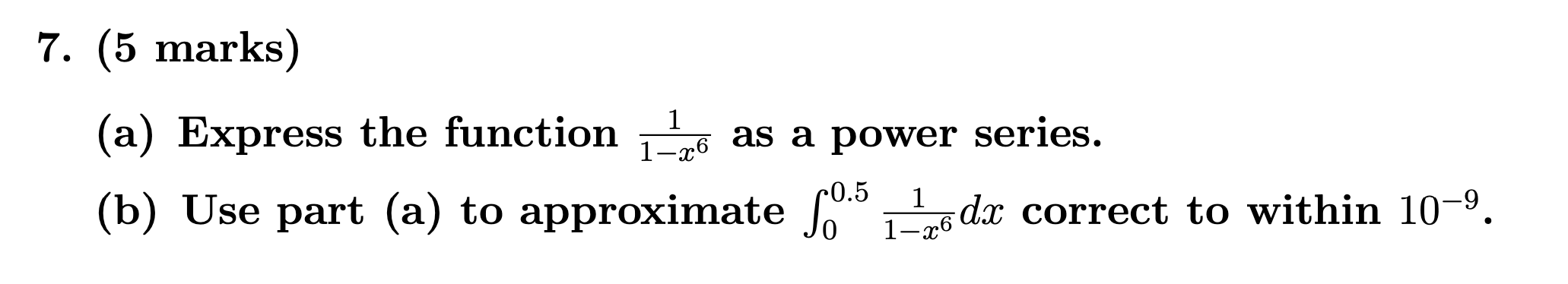 Solved 7 5 Marks A Express The Function 1−x61 As A 