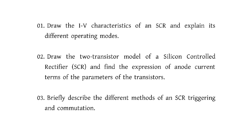 Solved 01. Draw the I-V characteristics of an SCR and | Chegg.com
