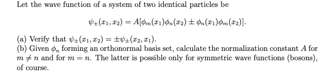 Solved Let the wave function of a system of two identical | Chegg.com