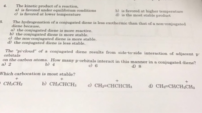 Solved The kinetic product of a reaction. a) is favored | Chegg.com