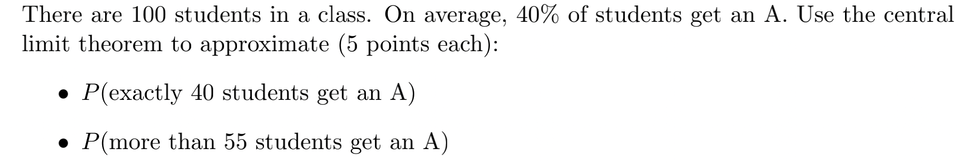 Solved There are 100 students in a class. On average, 40% of | Chegg.com