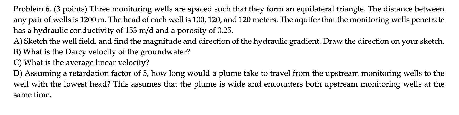 Solved Problem 6. (3 points) Three monitoring wells are | Chegg.com