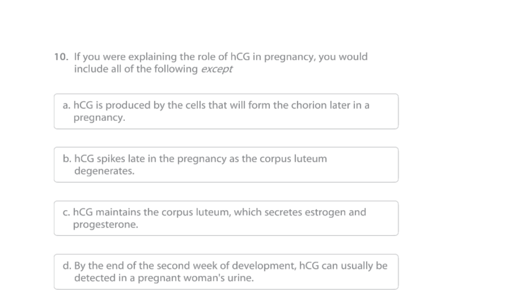 Solved 10. If you were explaining the role of hCG in | Chegg.com