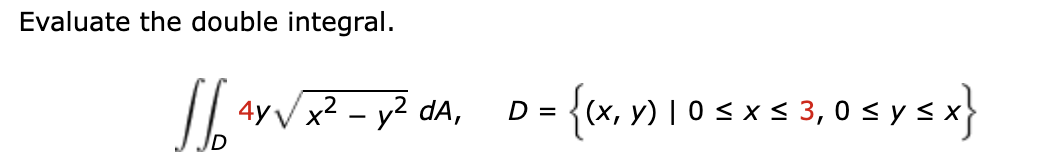 Solved Evaluate the double integral. | Chegg.com