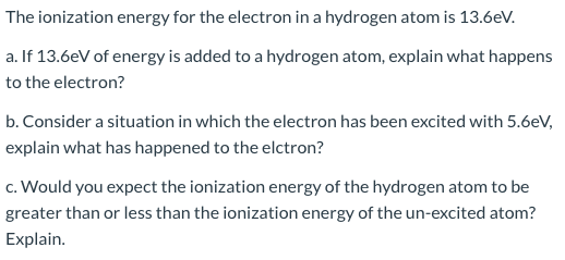 Solved The ionization energy for the electron in a hydrogen | Chegg.com