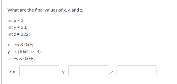 Solved What are the final values of x, y, and z. int x = 3; | Chegg.com