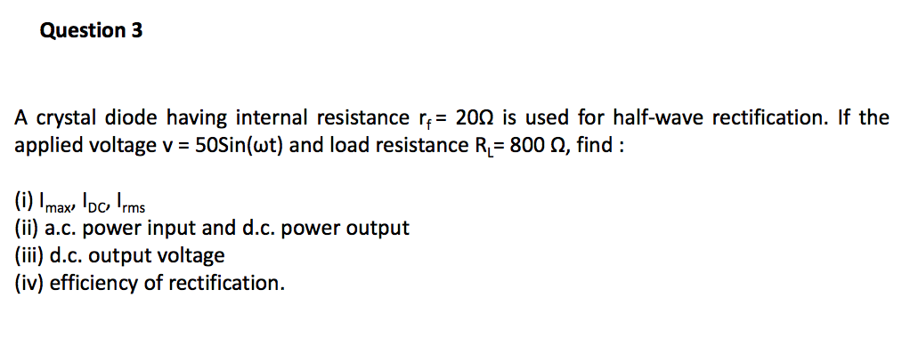 Solved A crystal diode having internal resistance rf=20Ω is | Chegg.com