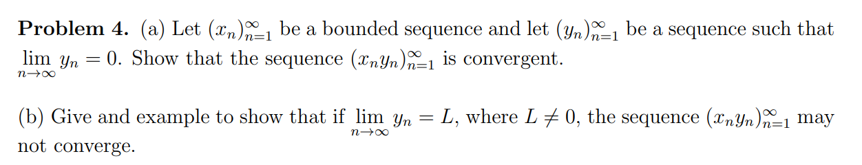 Solved Problem 4. (a) Let (xn)n=1∞ be a bounded sequence and | Chegg.com