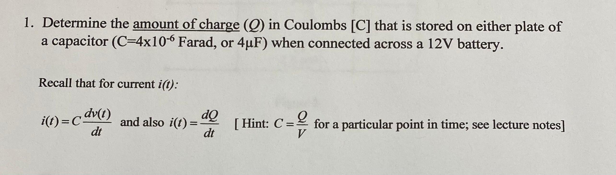 Solved 1. Determine the amount of charge (Q) in Coulombs [C] | Chegg.com