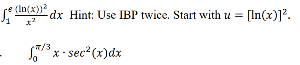 Solved fe(ln(x))-dx Hint: Use IBP twice. Start with u = | Chegg.com