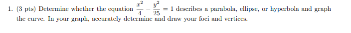 Solved 1. (3 pts) Determine whether the equation 4x2−25y2=1 | Chegg.com