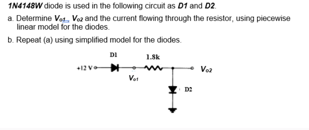 Solved 1N4148W diode is used in the following circuit as D1 | Chegg.com