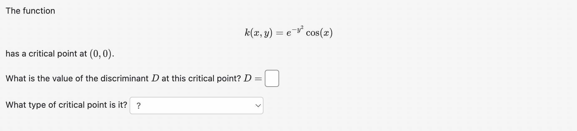 Solved The function k(x,y)=e−y2cos(x) has a critical point | Chegg.com