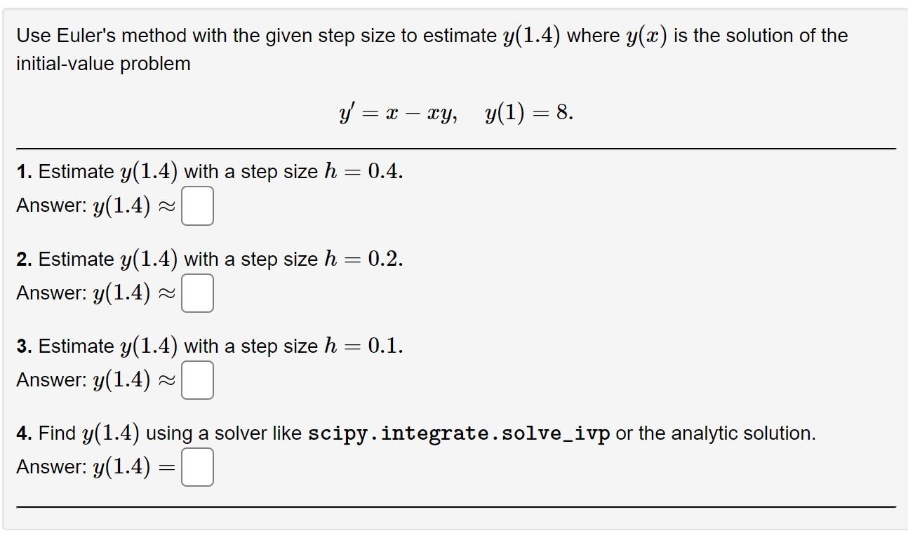 Solved Use Euler's method with the given step size to | Chegg.com