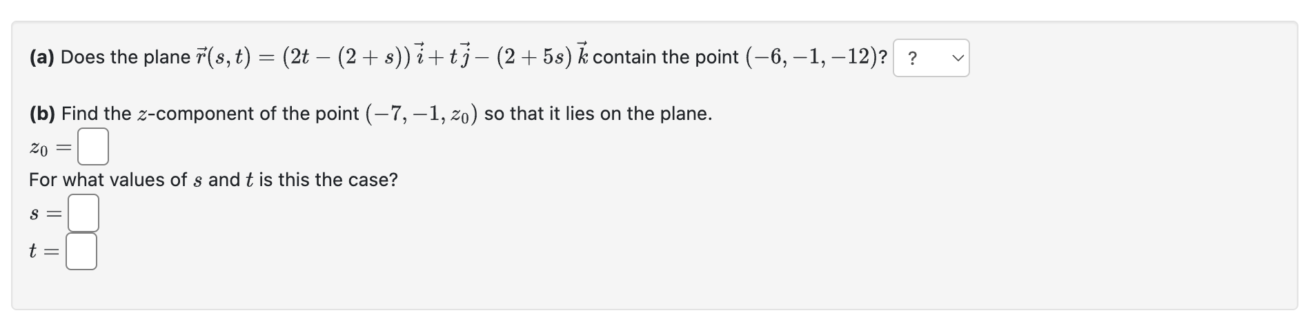 Solved (a) Does the plane r(s,t)=(2t−(2+s))i+tj−(2+5s)k | Chegg.com