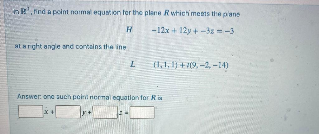 Solved In R3, find a point normal equation for the plane R | Chegg.com