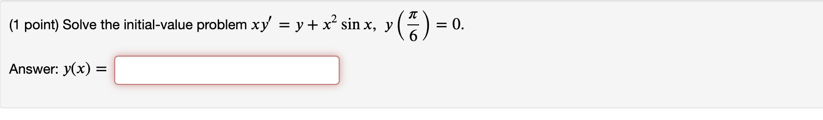 Solved (1 point) Solve the initial-value problem xy' = y + | Chegg.com