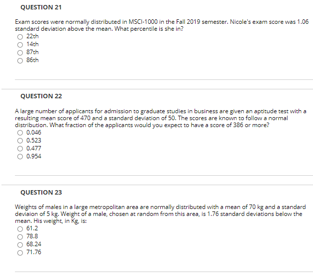 Solved QUESTION 21 Exam scores were normally distributed in | Chegg.com