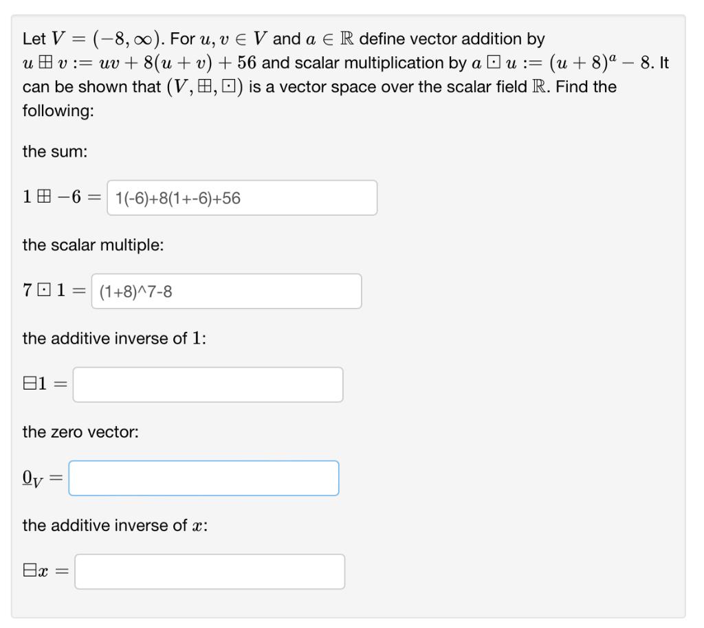 Solved Let V = (-8,00). For u, v E V and a e R define vector | Chegg.com