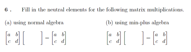 Solved 6. Fill in the neutral elements for the following | Chegg.com