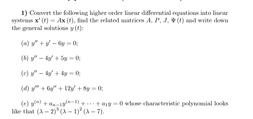 Solved 1) Convert the following higher order linear | Chegg.com Solved 1) Convert the following higher order linear | Chegg.com