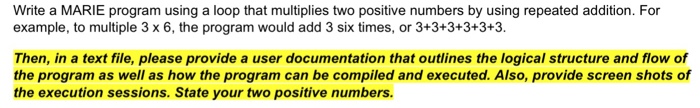 Solved Write a MARIE program using a loop that multiplies | Chegg.com