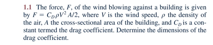 Solved The force, F, of the wind blowing against a building | Chegg.com