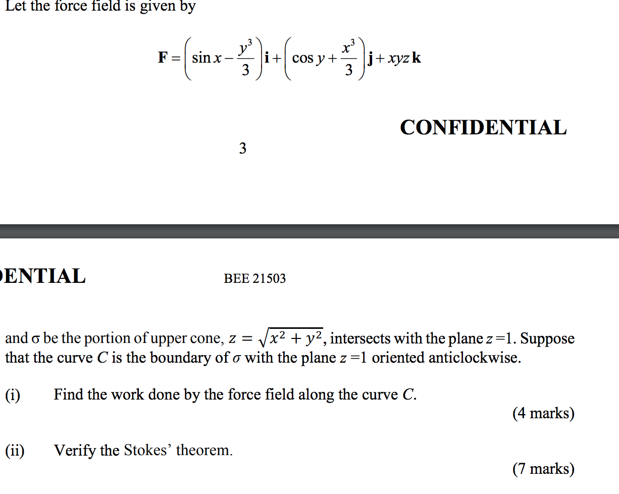 Let the force field is given by 3 3 sin cos 3 3 F i j | Chegg.com