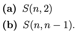 Solved find formulas for the following Stirling numbers of | Chegg.com