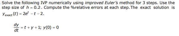 Solved Solve the following IVP numerically using improved | Chegg.com