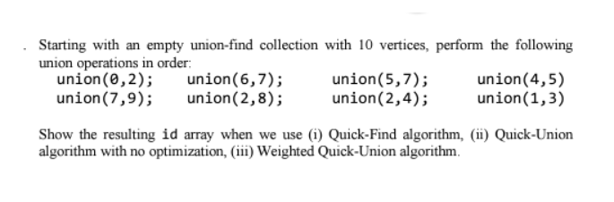 Solved Starting with an empty union-find collection with 10 | Chegg.com