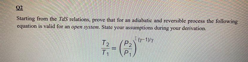 Solved Q2 Starting from the TDS relations, prove that for an | Chegg.com