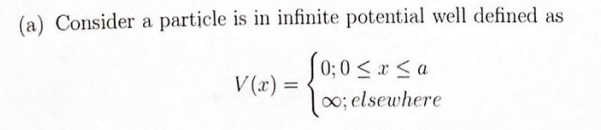 Consider a particle is in infinite potential well | Chegg.com