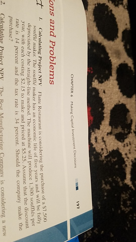 Solved CHAPTER 6 Making Capital Investment Decisions ons and | Chegg.com