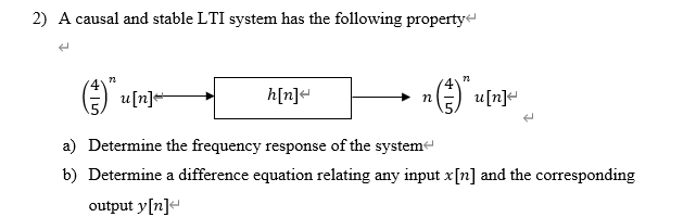 Solved 2) A causal and stable LTI system has the following | Chegg.com