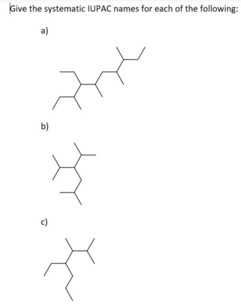 Solved Give the systematic IUPAC names for each of the | Chegg.com