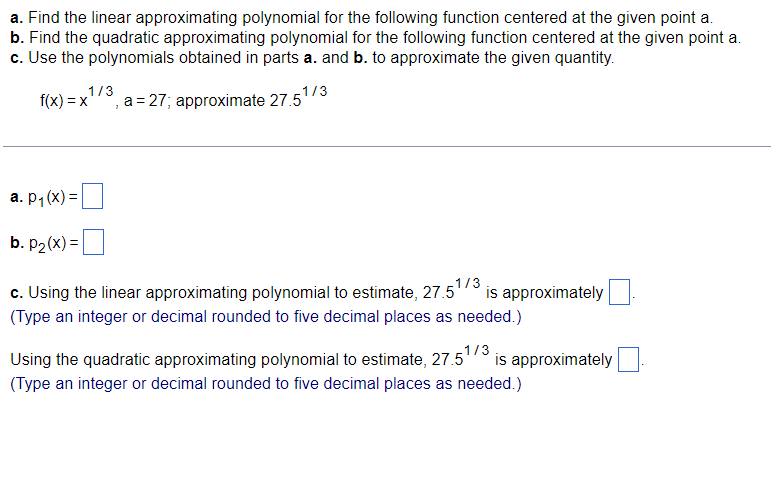 Solved a. Find the linear approximating polynomial for the | Chegg.com