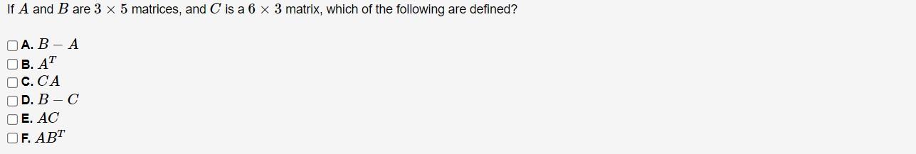 Solved If A and B are 3 x 5 matrices, and C is a 6 x 3 | Chegg.com