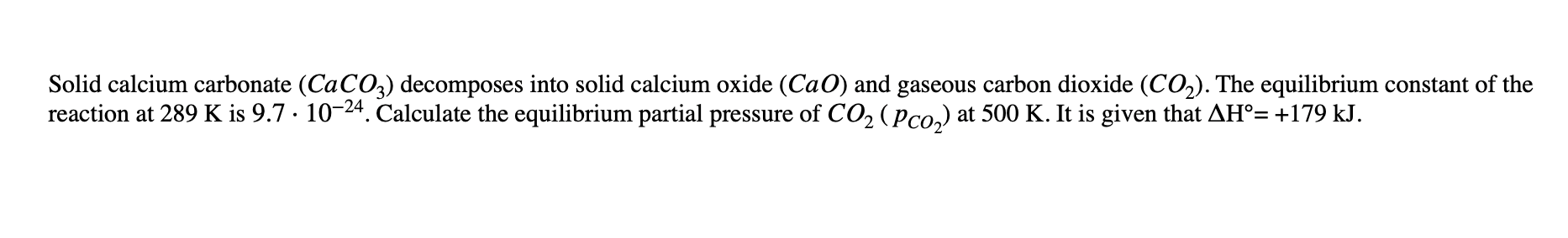 Solved Solid calcium carbonate (CaCO3) decomposes into solid | Chegg.com