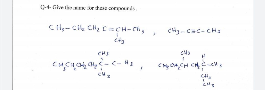 Solved Q-4- Give the name for these compounds. CH3-CH2 CH2 | Chegg.com