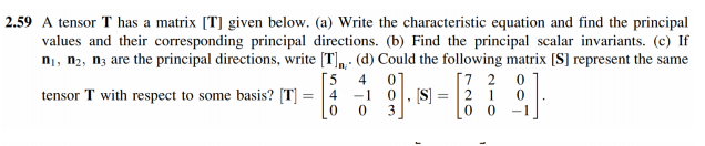 Solved 2.59 A tensor T has a matrix [T] given below. (a) | Chegg.com