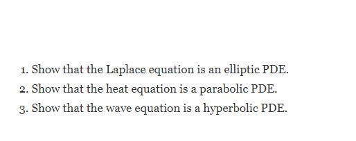 Solved 1. Show that the Laplace equation is an elliptic PDE. | Chegg.com