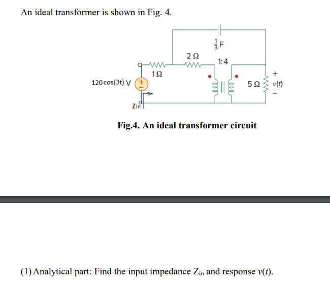 Solved An ideal transformer is shown in Fig. 4. Fig.4. An | Chegg.com