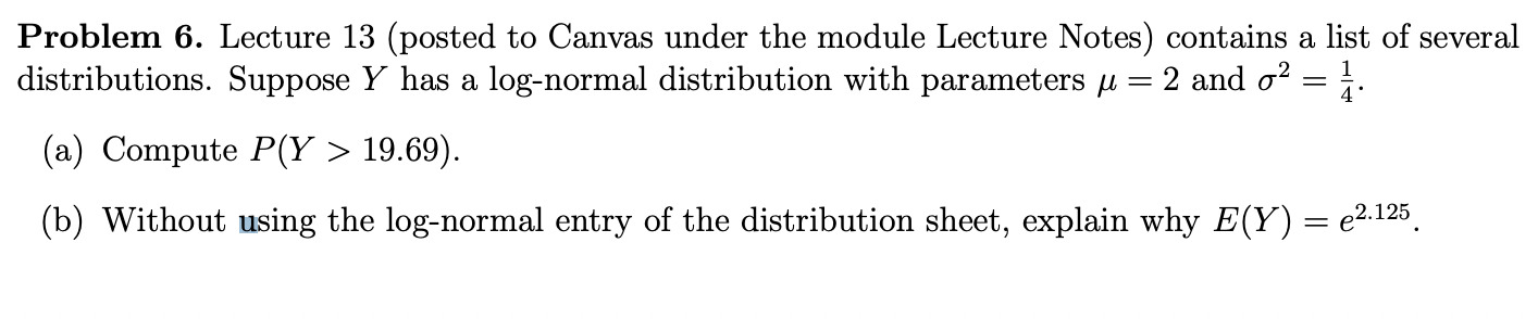 Solved Problem 6. ﻿Lecture 13 (posted to Canvas under the | Chegg.com
