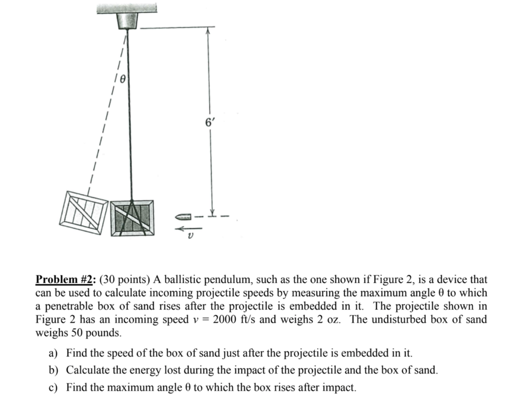 Solved 1 Ꭲ Ꮎ 1 6' Problem #2: (30 points) A ballistic | Chegg.com