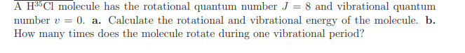 Solved A H35Cl molecule has the rotational quantum number J | Chegg.com