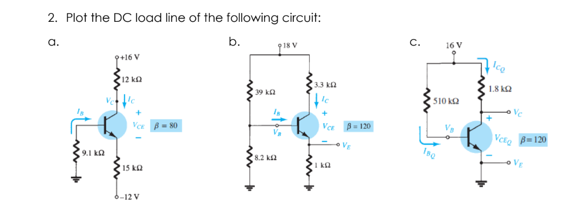 Solved 2. ﻿Plot the DC load line of the following circuit: | Chegg.com