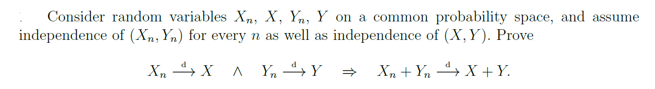 Solved 22 Consider random variables Xn, X, Yn, Y on a common | Chegg.com